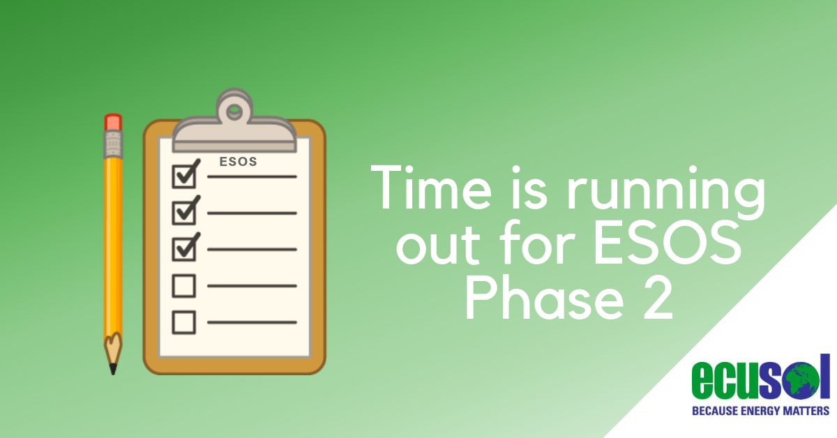 ESOS Phase 2 is Here - Does Your Business Qualify?